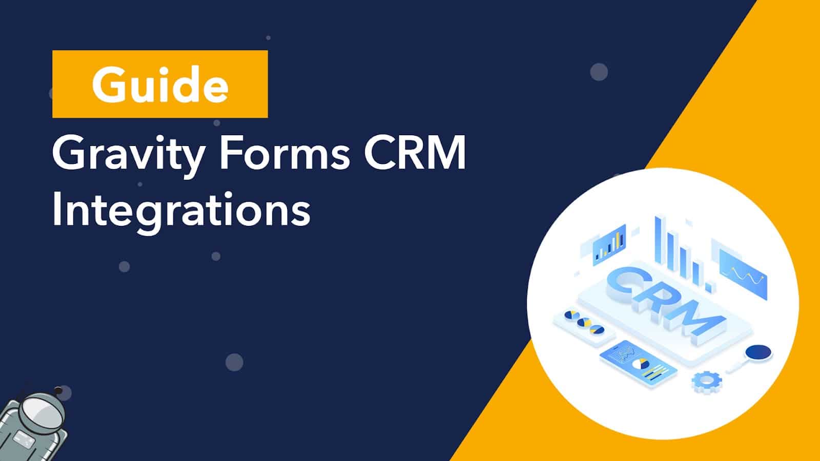The Ultimate Guide to Gravity Forms CRM Integrations - GravityKit