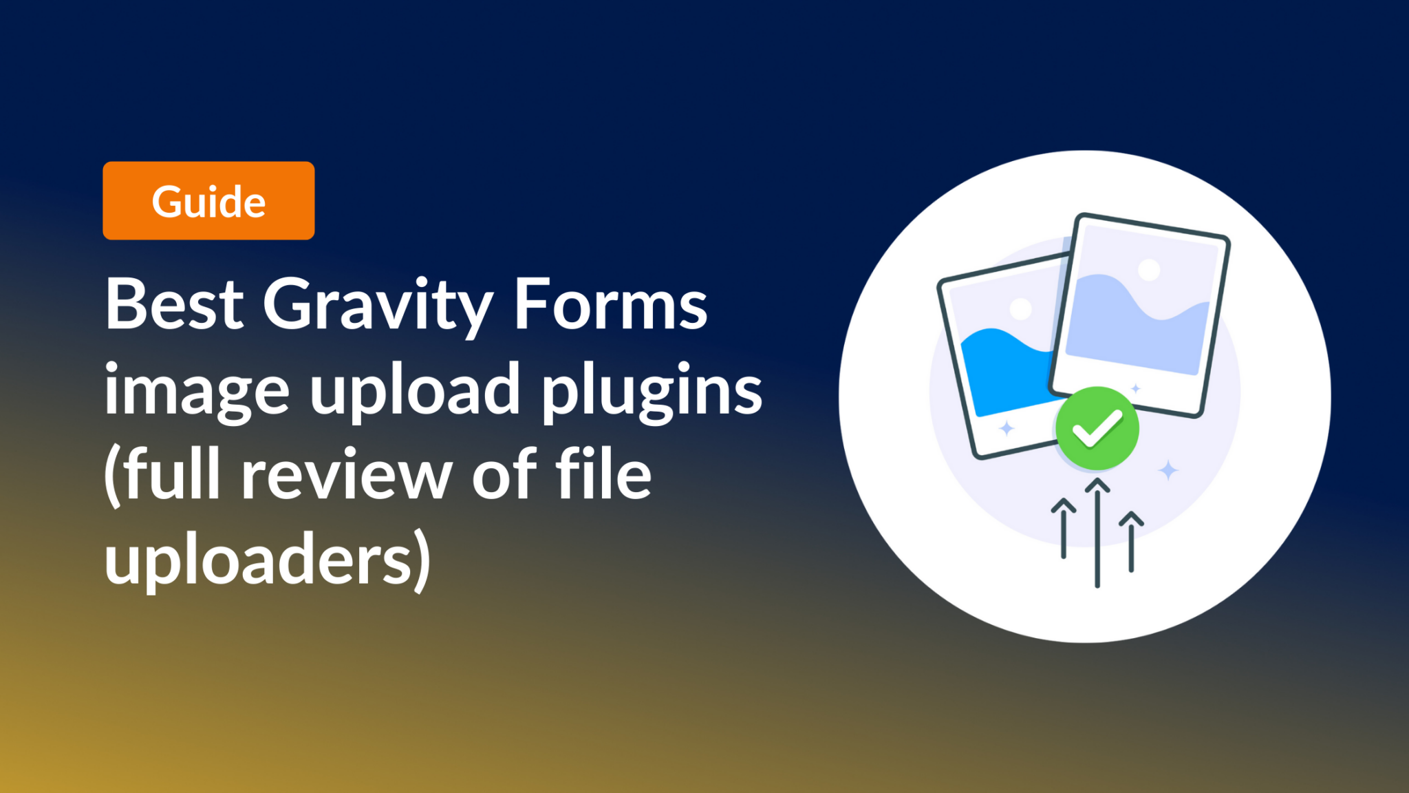 Gravity Forms image upload plugins: Full review 2025 - GravityKit