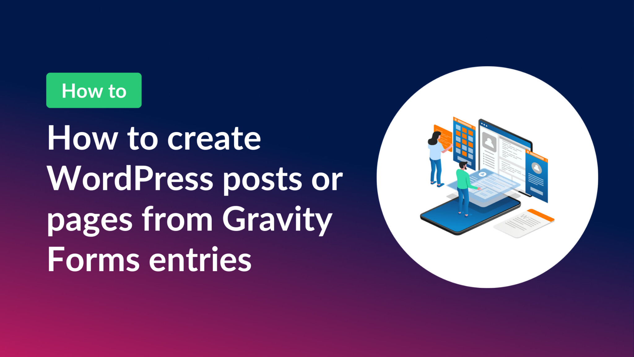 Turn your Gravity Forms entries into posts or pages - GravityKit