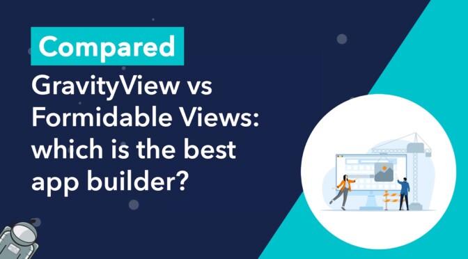 GravityView vs Formidable Views: best application builder - GravityKit