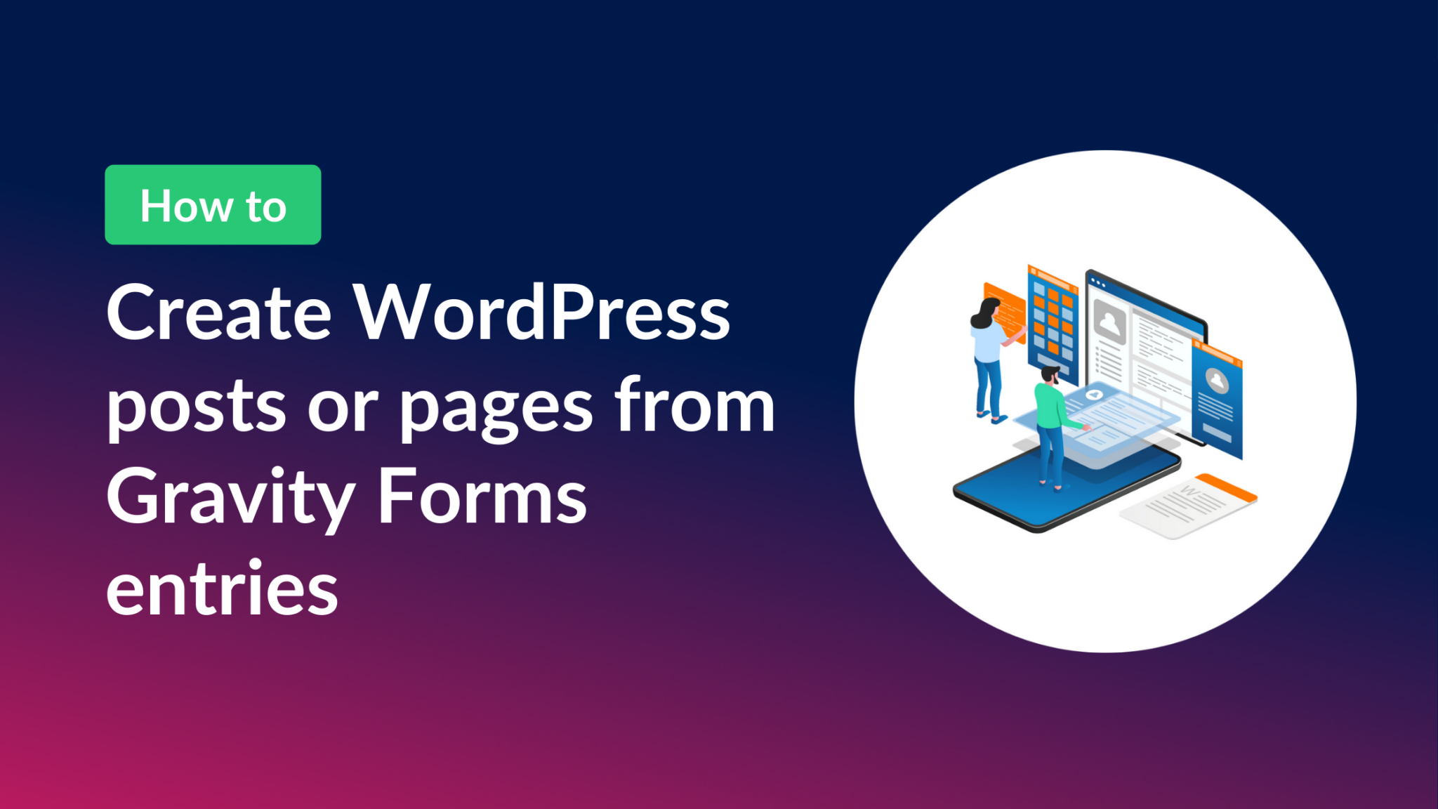 Turn your Gravity Forms entries into posts or pages - GravityKit